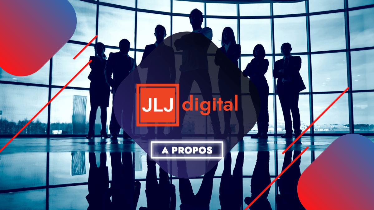 A Propos - Découvrez Notre Cabinet D'Expertise En Digital - JLJ Digital